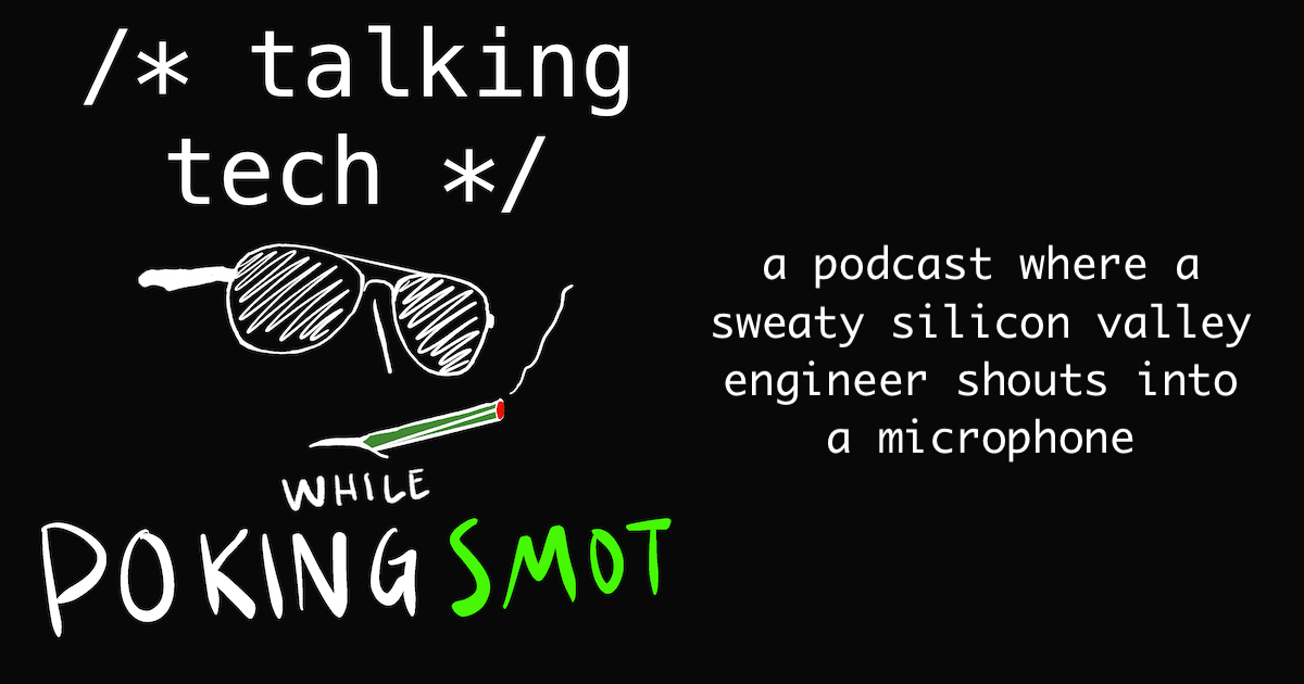 Talking Tech while Poking Smot - A Dev Podcast by Chad $yntax